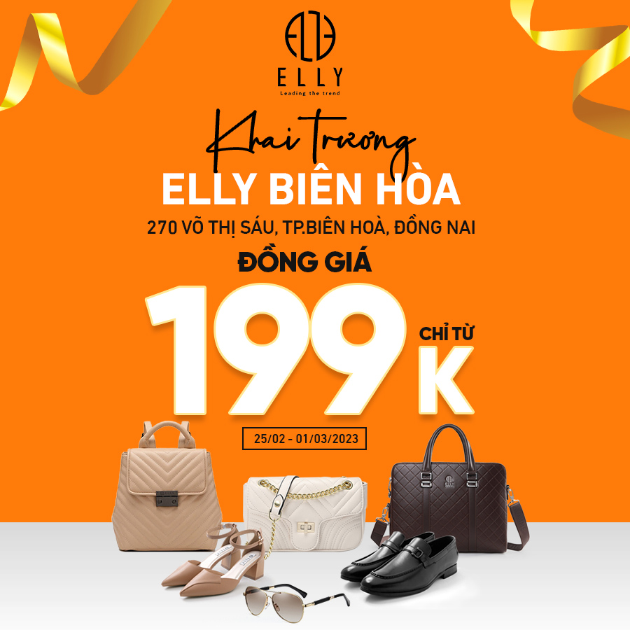 Khai Trương ELLY Biên Hoà, Đồng Nai - Đồng Giá Chỉ Từ 199k -Tất Cả Sản ...